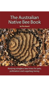 The Australian Native Bee book by Tim Heard – Australia Stingless ...